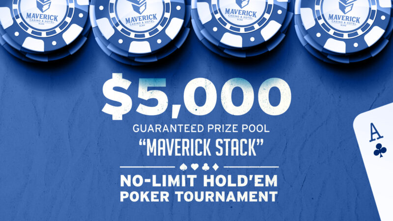 Maverick Stack Poker Tournament – Maverick Gaming Elko